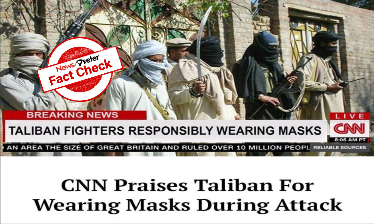 Fact Check: CNN did not praise Taliban for wearing masks, `peaceful ...