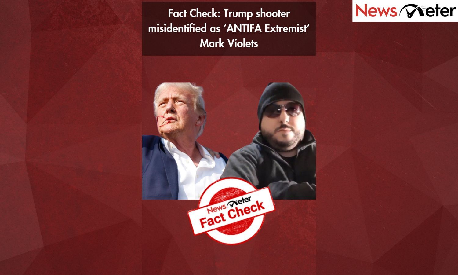 Fact Check: Trump shooter misidentified as ‘ANTIFA Extremist’ Mark Violets